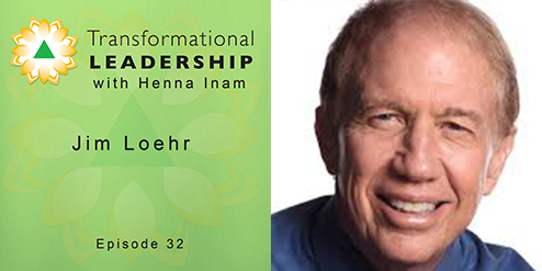 Episode 32 – Jim Loehr – Leadership Character: The #1 Driver of ...